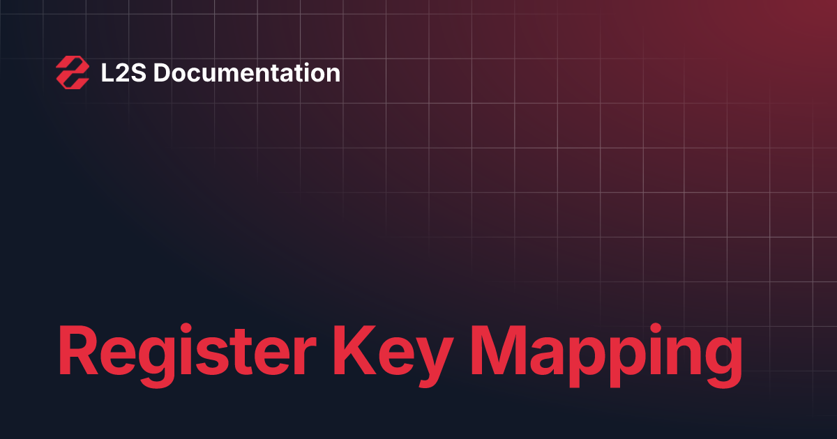 Register Key Mapping | L2S Documentation