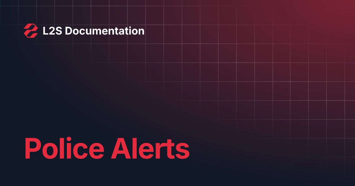 Police Alerts | L2S Documentation