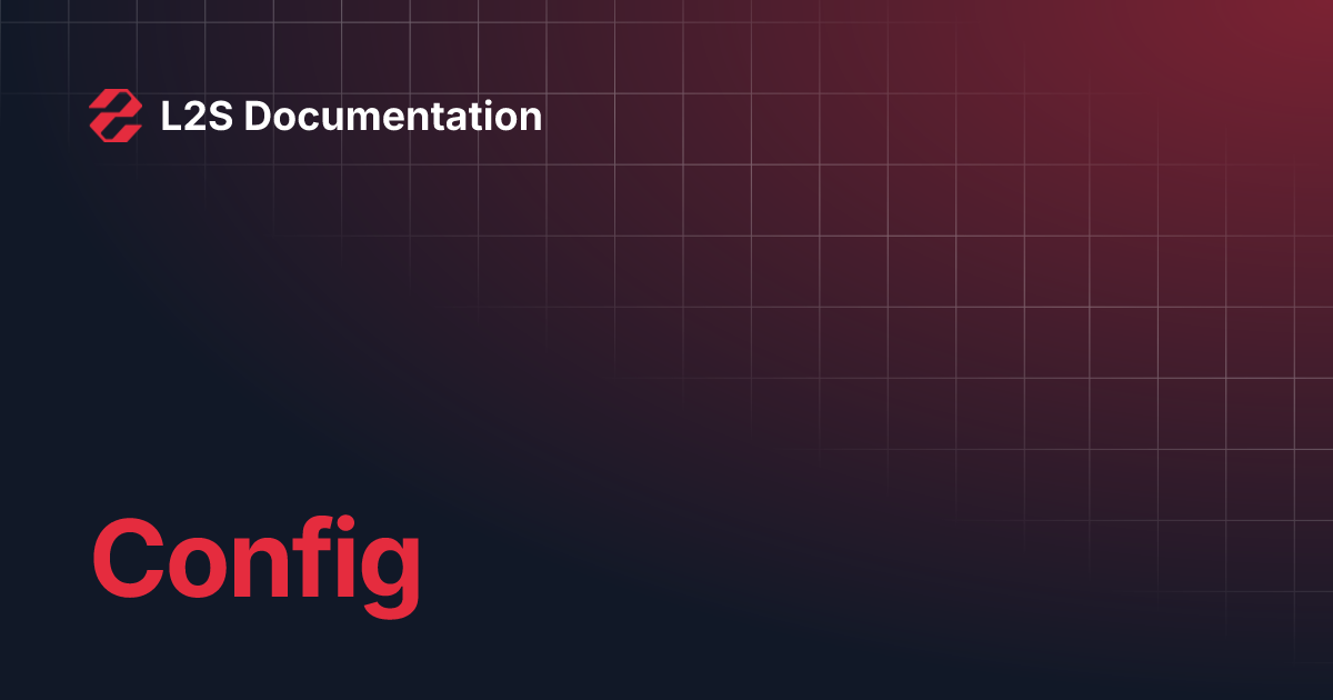 Config | L2S Documentation